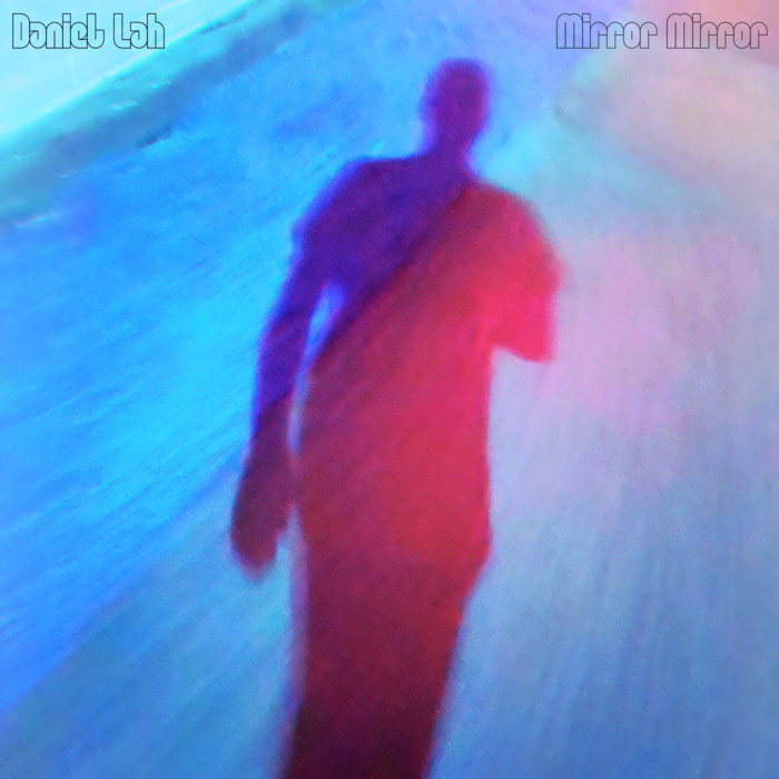 Mirror Mirror | Daniel Lah