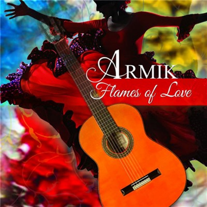 Flames Of Love | Armik