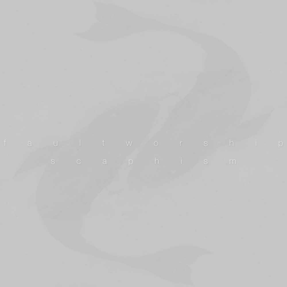 Scaphism | Fault Worship