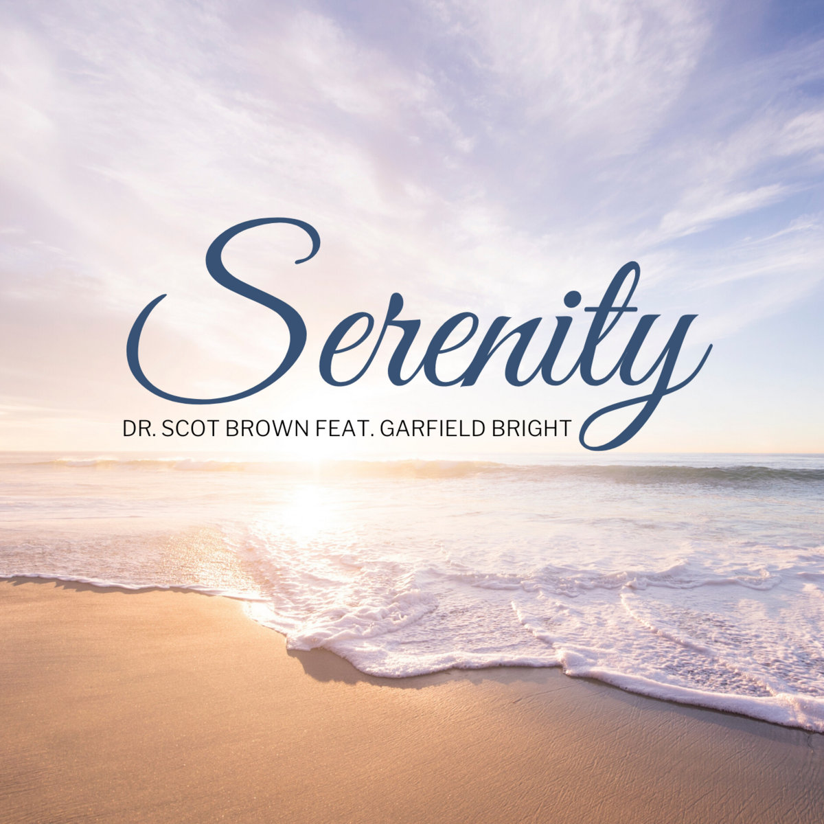 Serenity (Feat. Garfield Bright of Shai) | Dr. Scot Brown