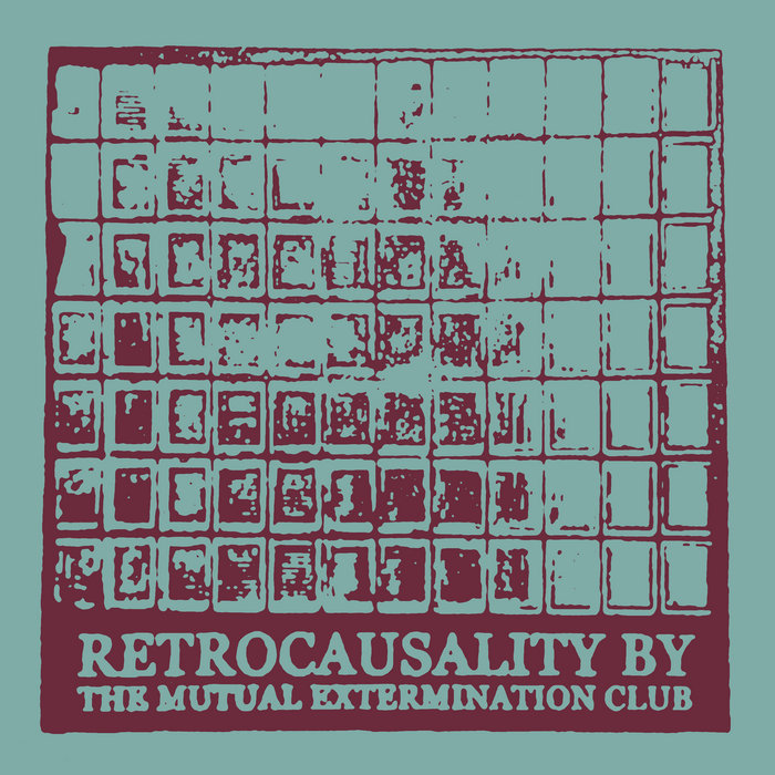 retrocausality | mutual extermination club