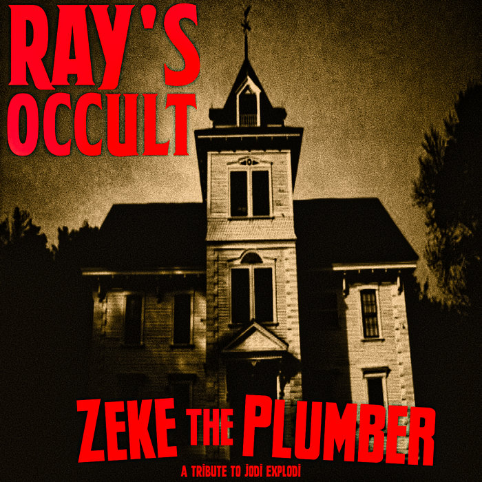 Zeke the Plumber | Ray's Occult