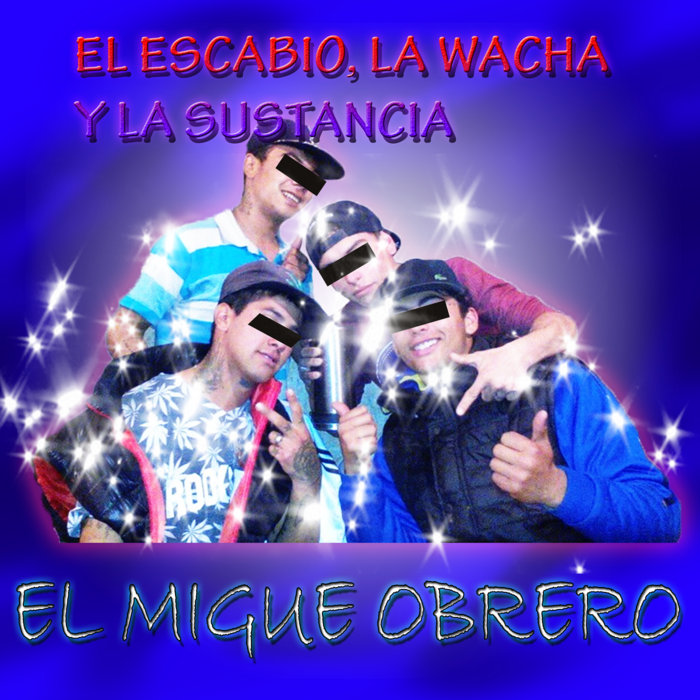 EL ESCABIO, LA WACHA Y LA SUSTANCIA | El Migue Obrero | Antifur