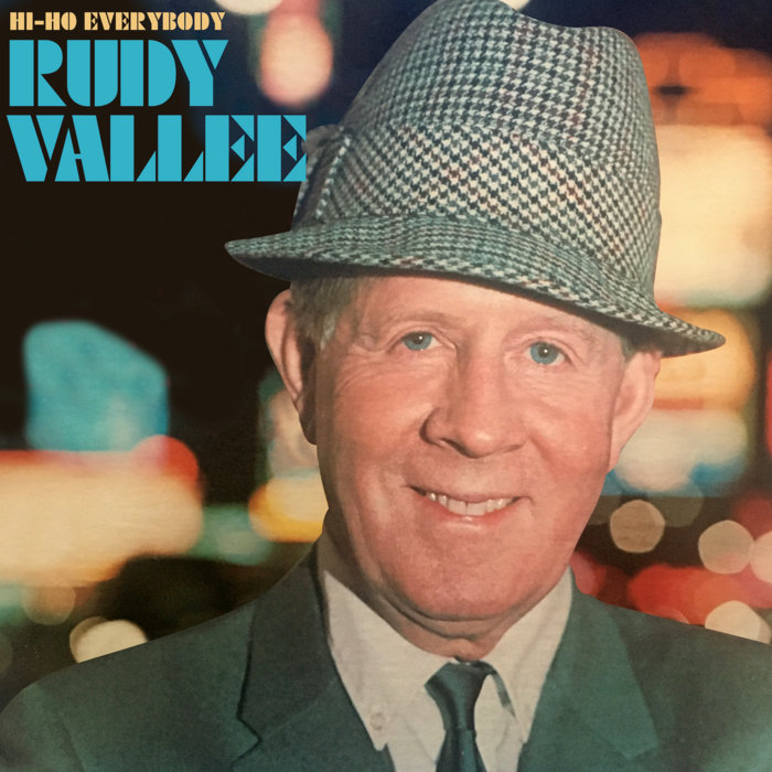 Hi-Ho Everybody | Rudy Vallée