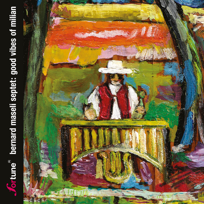 Good Vibes Of Milian | Bernard Maseli Septet | For Tune