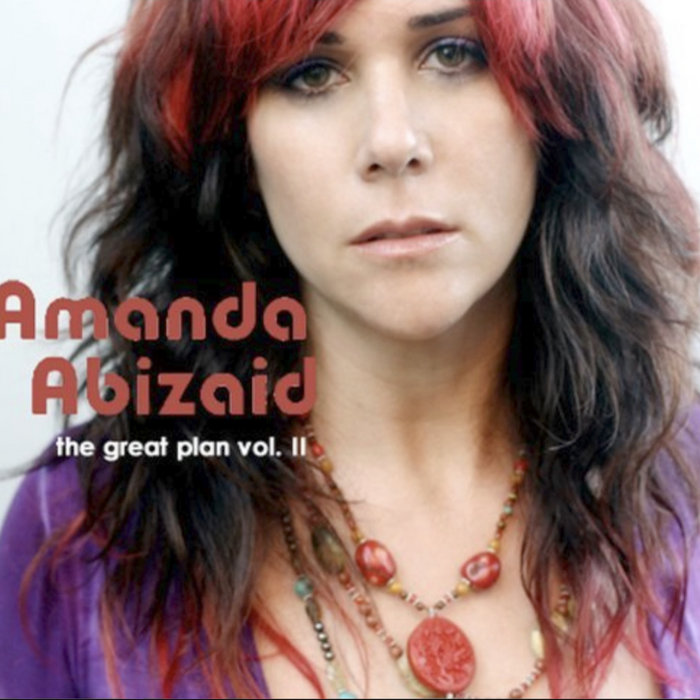 The Great Plan Vol. II | Amanda Abizaid