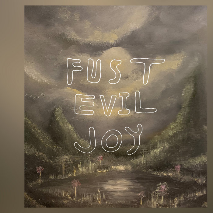 Evil Joy | Fust