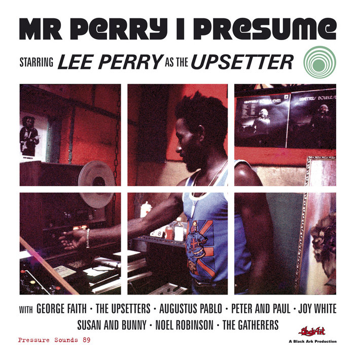Mr Perry i Presume | Lee Perry & Various Artists | Pressure Sounds