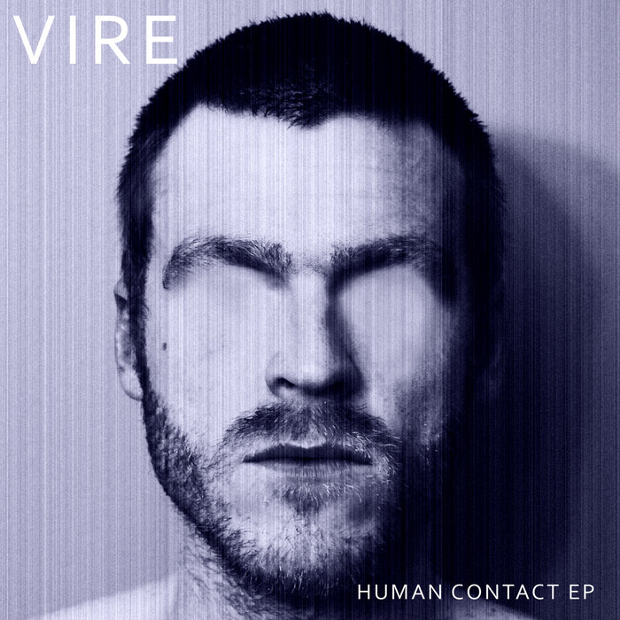 Human Contact EP | VIRE