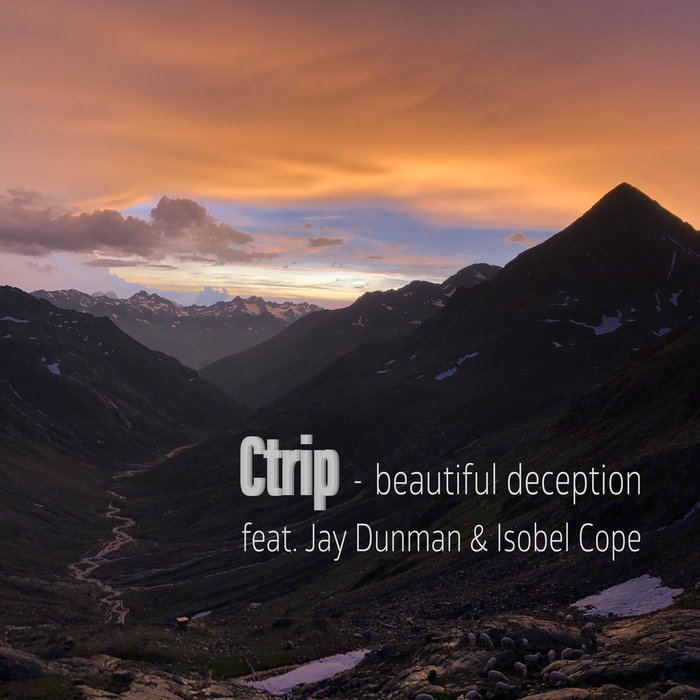 beautiful deception (feat. Jay Dunman & Isobel Cope) | Ctrip