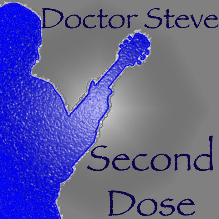 Second Dose | Doctor Steve