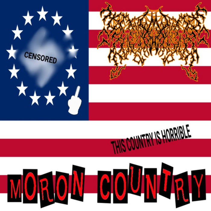 Moron Country | Torn Cadaver