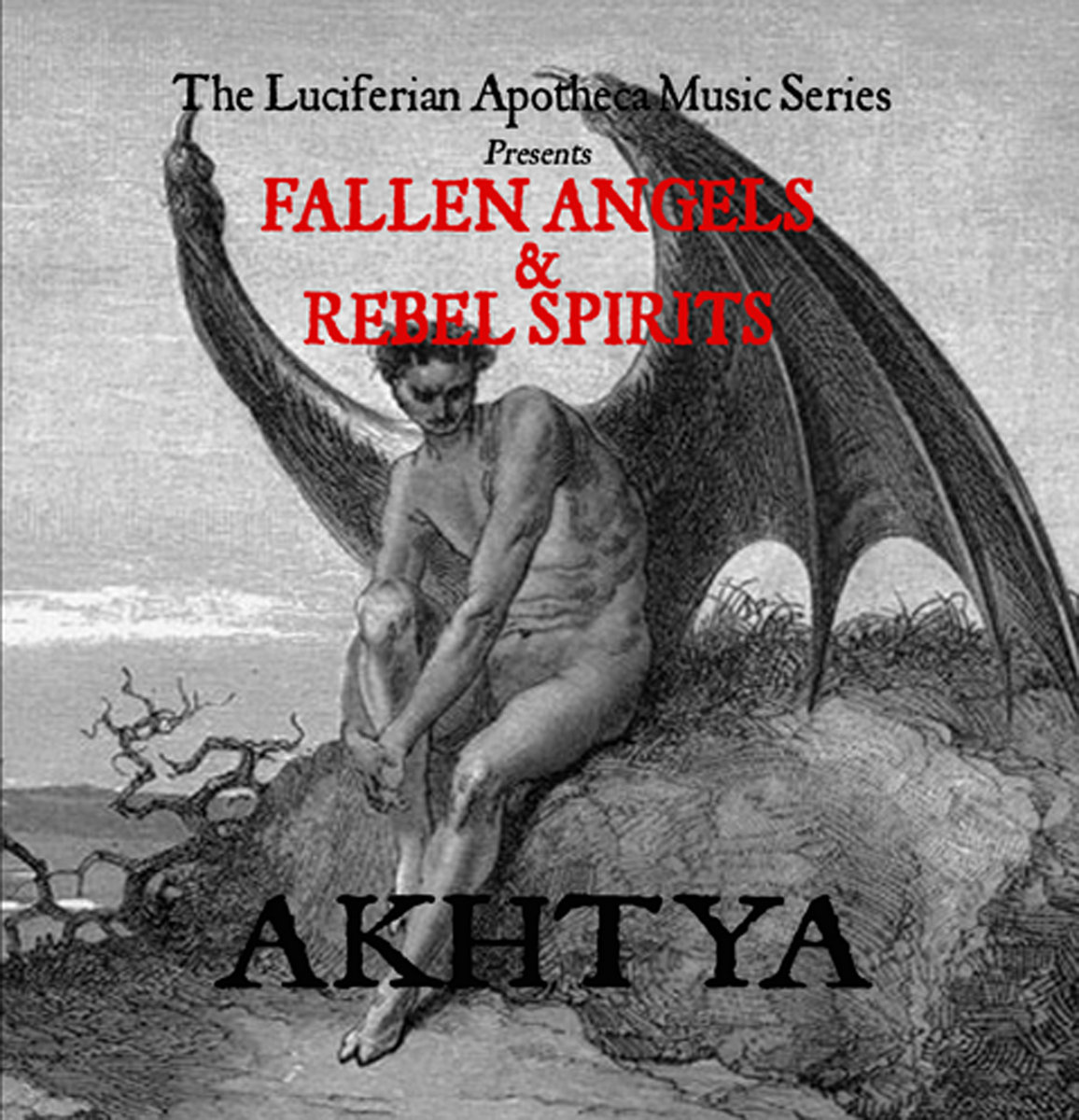 Fallen Angels and Rebel Spirits | Akhtya