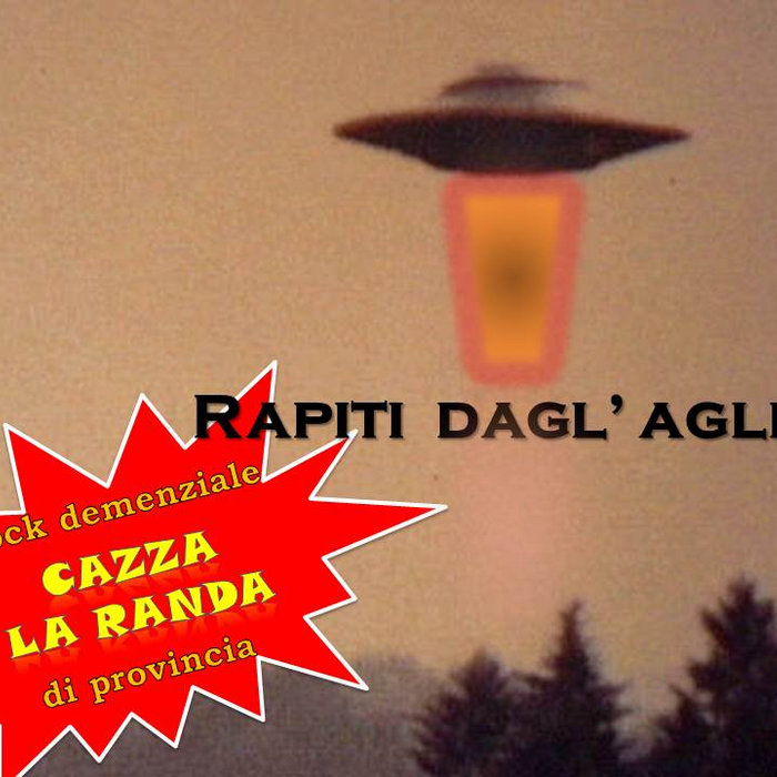 Rapiti dagli alieni | Cazza la Randa