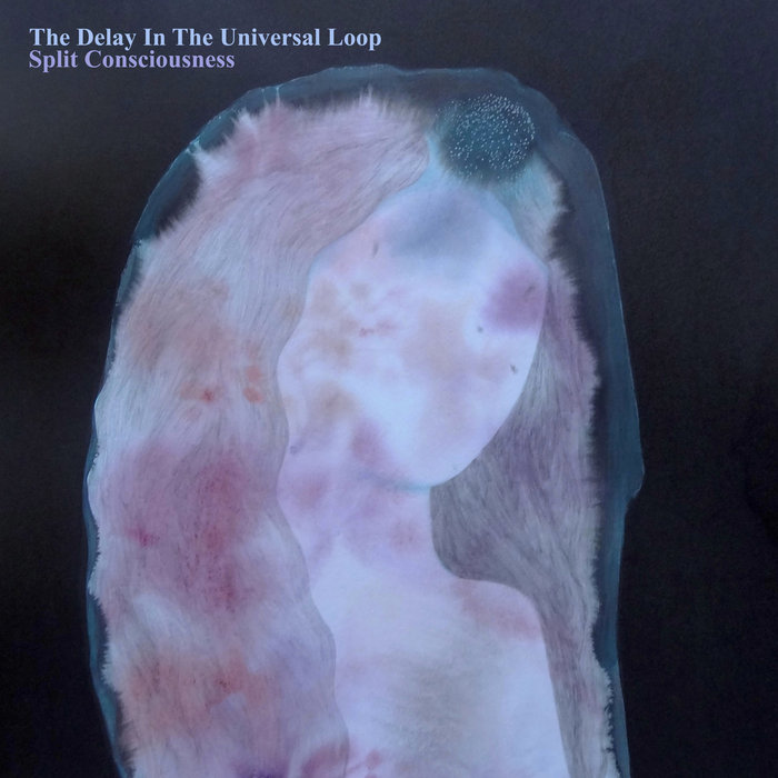 Split Consciousness | The Delay In The Universal Loop | Moon Sounds Records