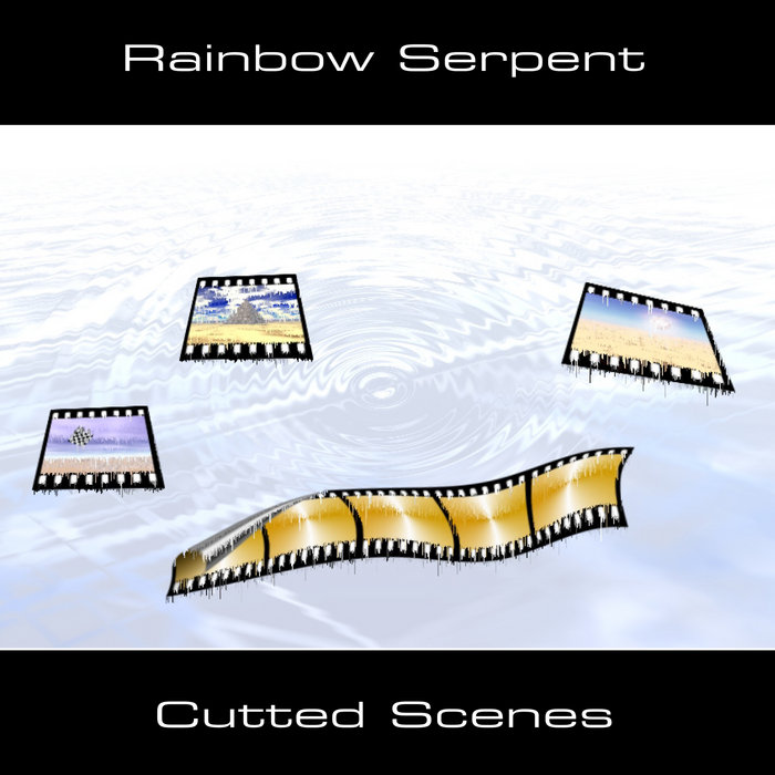 Cutted Scenes | Rainbow Serpent