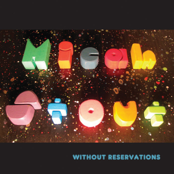 Without Reservations | Micah Stout