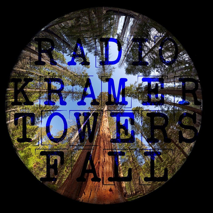 Towers Fall | Radio Kramer