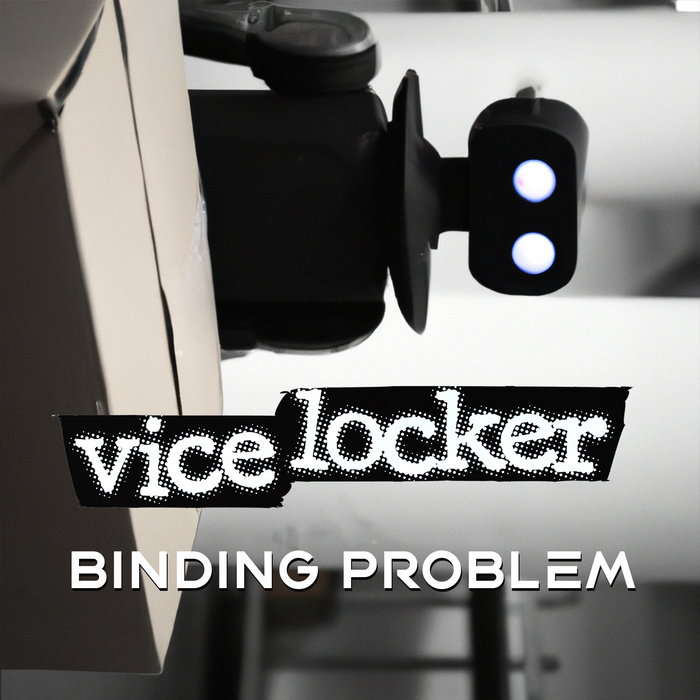 Binding Problem | Vice Locker