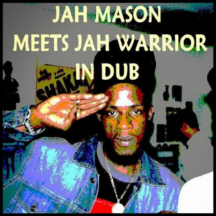 Jah Mason Meets Jah Warrior In Dub | Jah Warrior
