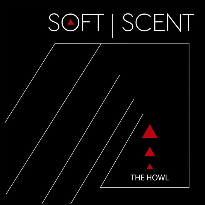 The Howl (Single mix) | Soft Scent