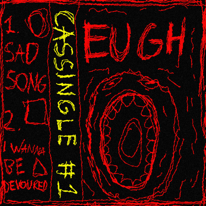 CASSINGLE #1 | eugh