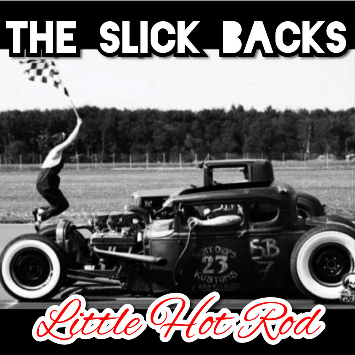 Little Hot Rod | The Slick Backs | Dead Bones