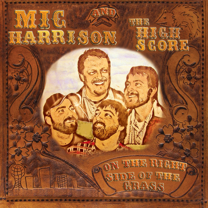 On The Right Side Of The Grass | Mic Harrison And The High Score