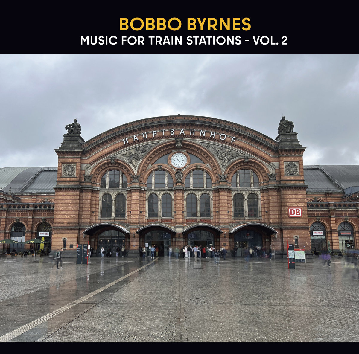 Music for Train Stations Vol 2 | Bobbo Byrnes