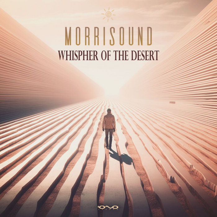 Whispher of the Desert (24 Bit) | Morrisound | IONO MUSIC