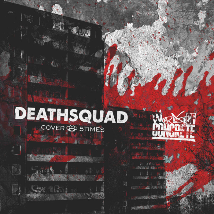 5TIMES (cover Words Of Concrete) | Deathsquad | DEATHSQUAD