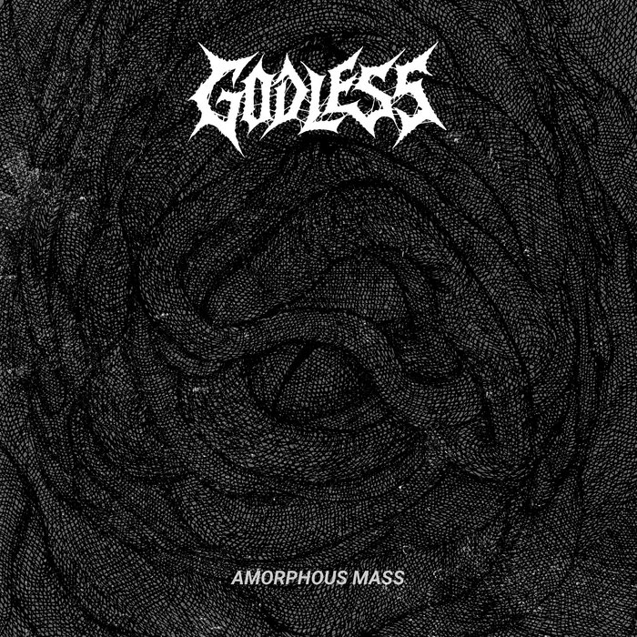Amorphous Mass | GODLESS