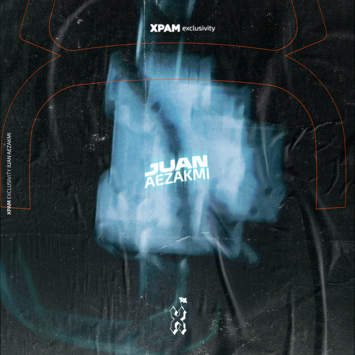 Aezakmi | Juan | XPAM