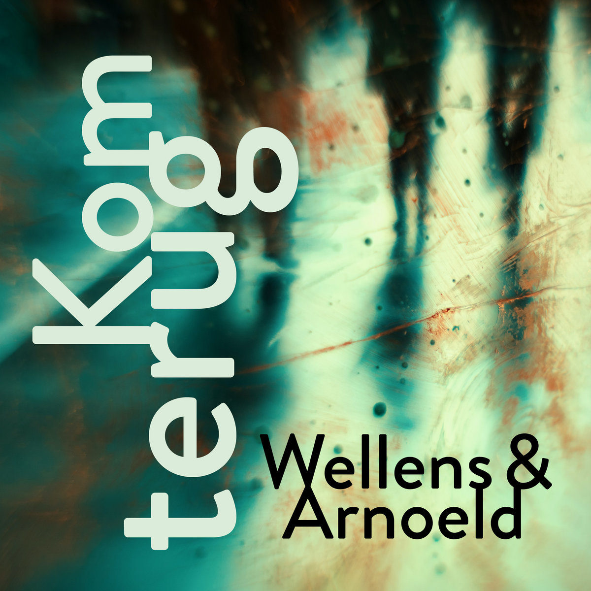 Kom Terug | Wellens&Arnoeld