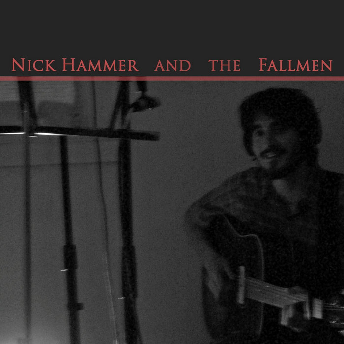 Nick Hammer and the Fallmen | Nick Hammer