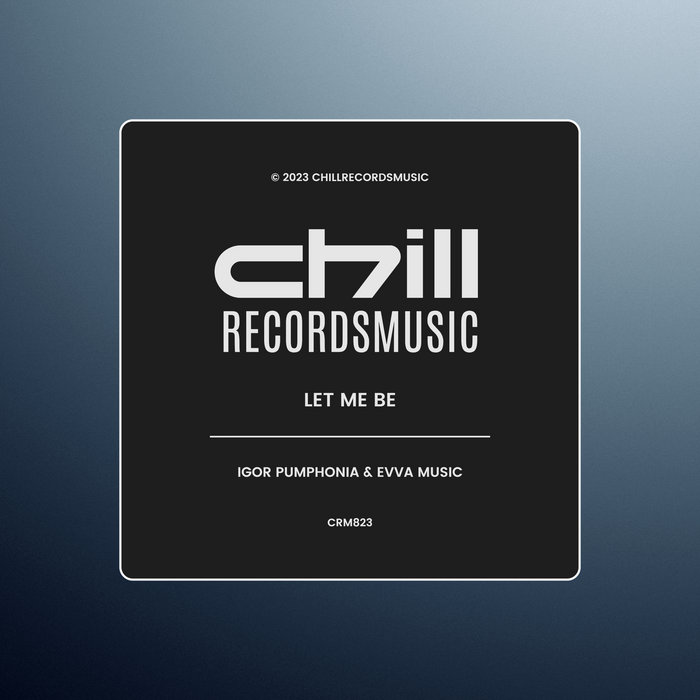 Igor Pumphonia & EVVA Music - Let Me Be | Exclusive Promo