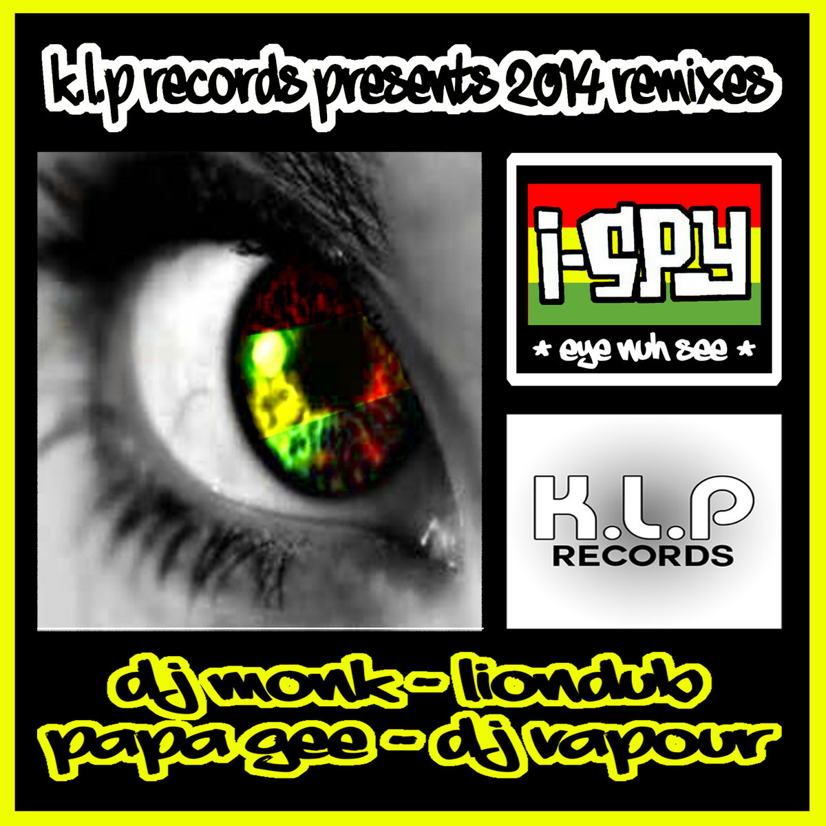 DJ MONK I SPY (EYE NUH SEE) 2014 REMIXES | DJ MONK | KLP RECORDS