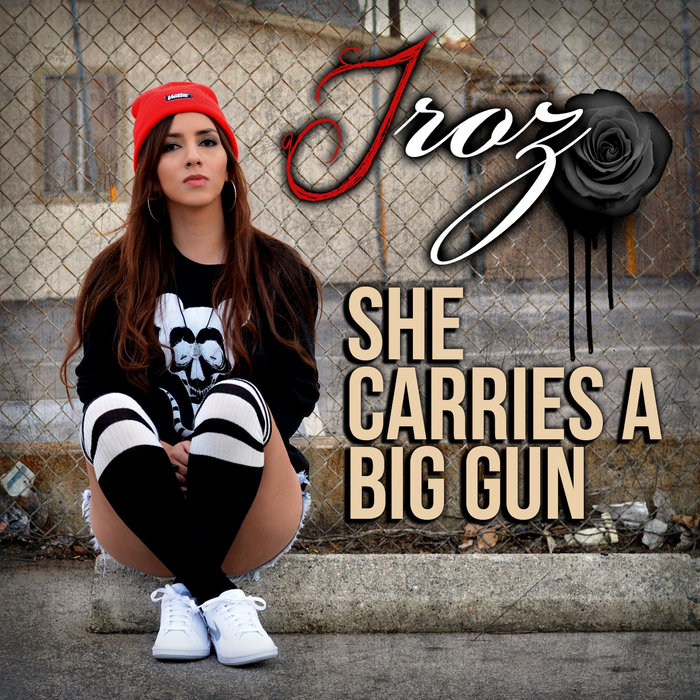 She Carries A Big Gun | J roz | J-ROZ