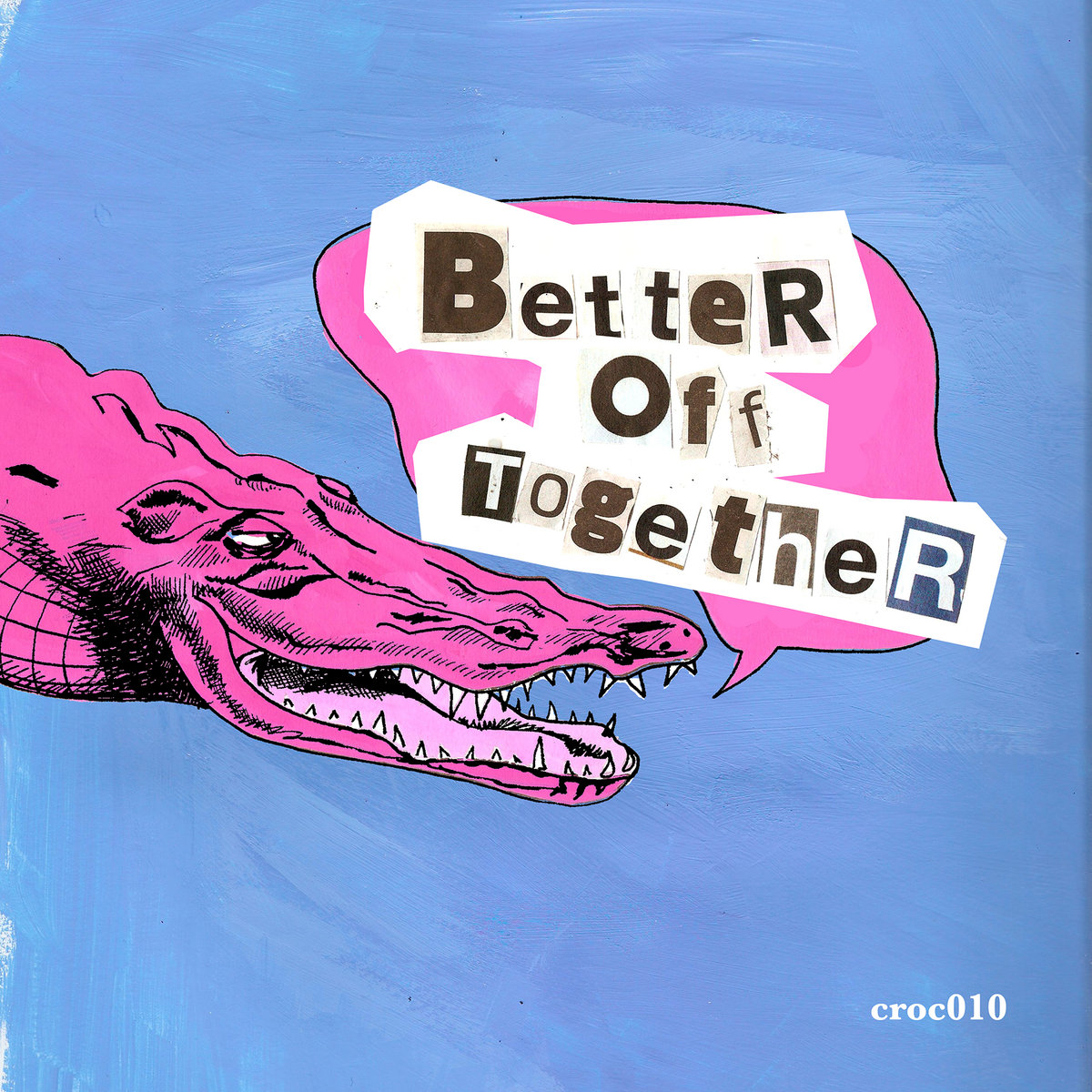 Better Off Together | Various | Crocodile Laboratories / Crocodile ...