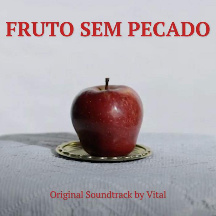 Fruto Sem Pecado (Original Soundtrack) | Vital