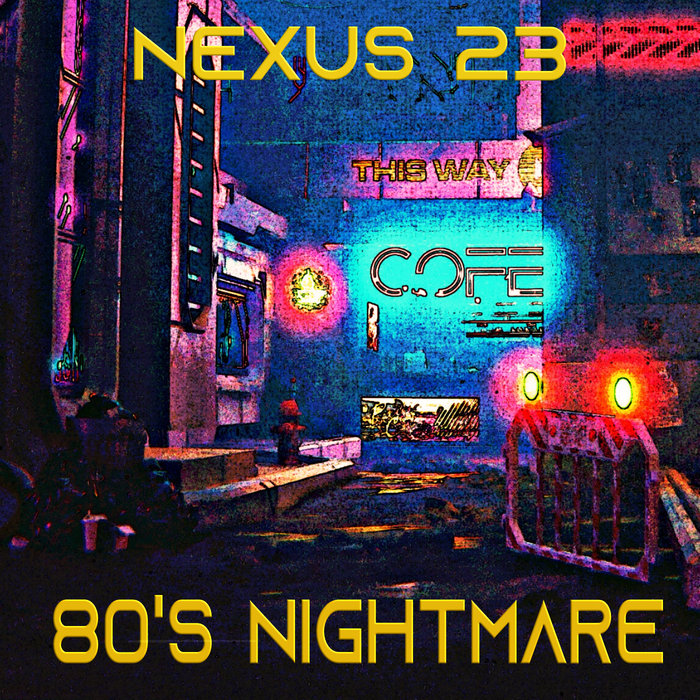 80s Nightmare | Nexus 23