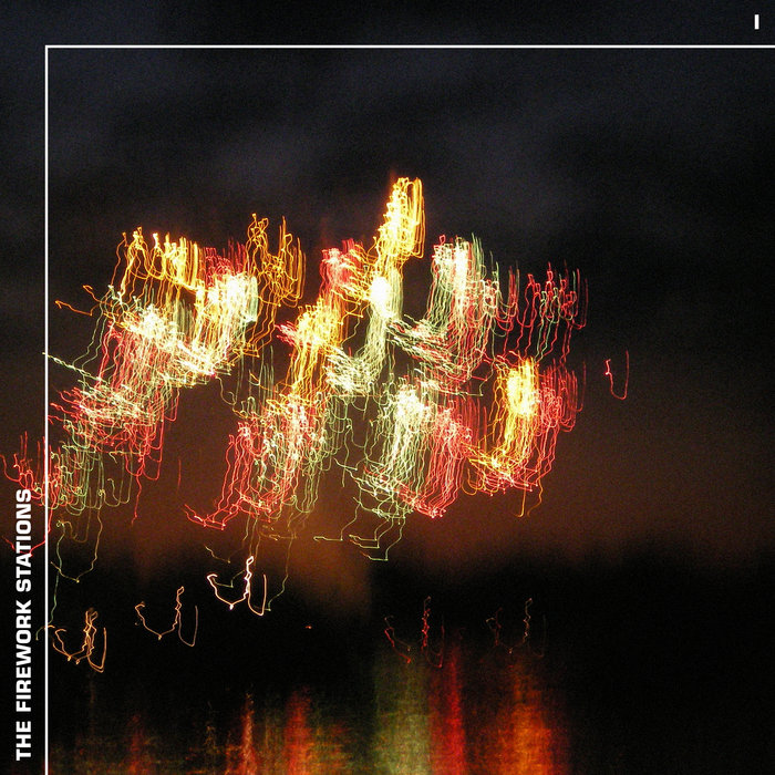 I | The Firework Stations