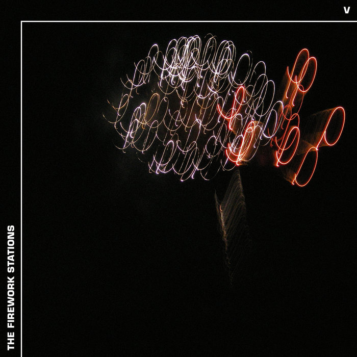 V | The Firework Stations