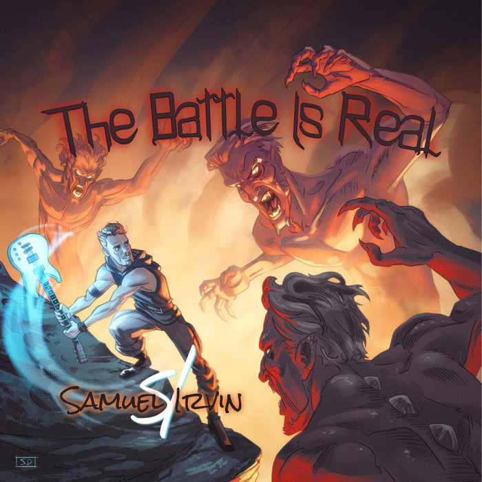 The Battle is Real | Samuel Irvin | the Samuel Irvin Project