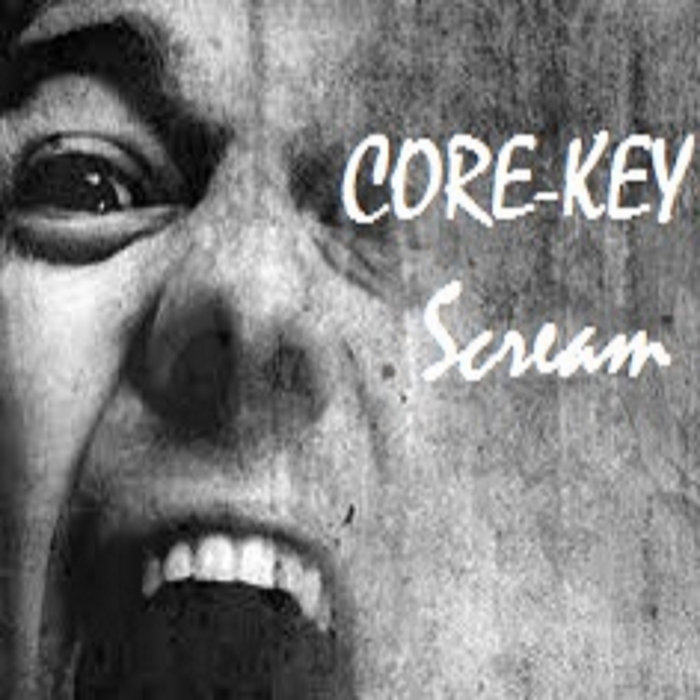Scream | CORE-KEY
