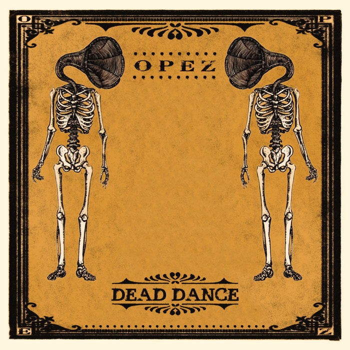 Dead Dance | Opez