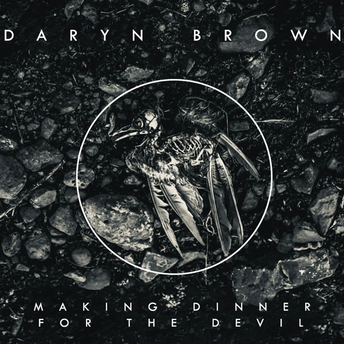 Making Dinner For The Devil | Daryn Brown
