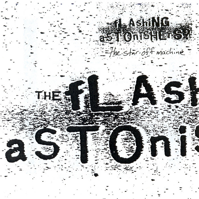 The Star Off Machine | The Flashing Astonishers