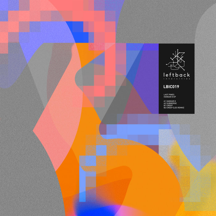 Hangar 8 EP [LBIC019] | Last Pines | Leftback