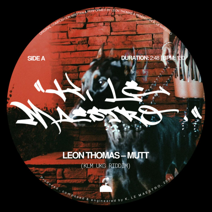LEON THOMAS – MUTT (KLM UKG RIDDIM) | K, Le Maestro